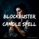 Wiccan Blockbuster Spells (Blockage Removal Magick) - Spell Guru